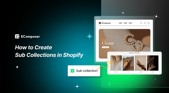 How to Create Sub Collections on Shopify in minutes – EComposer