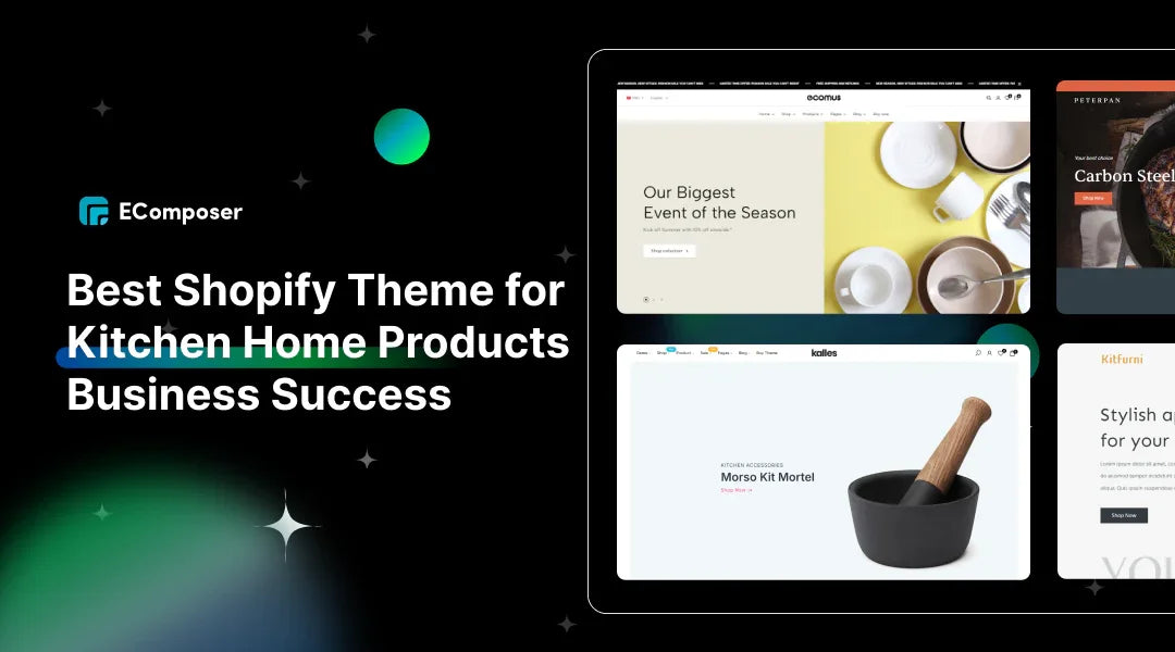 [10+] Best Shopify Theme for Kitchen Home Products – EComposer