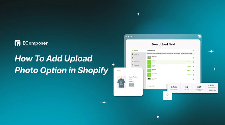 5+ Easy Steps to Add Upload Photo Option in Shopify – EComposer