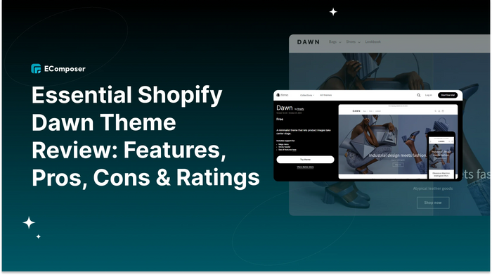 Shopify Dawn Theme Review: Features, Pros, Cons & Ratings – EComposer