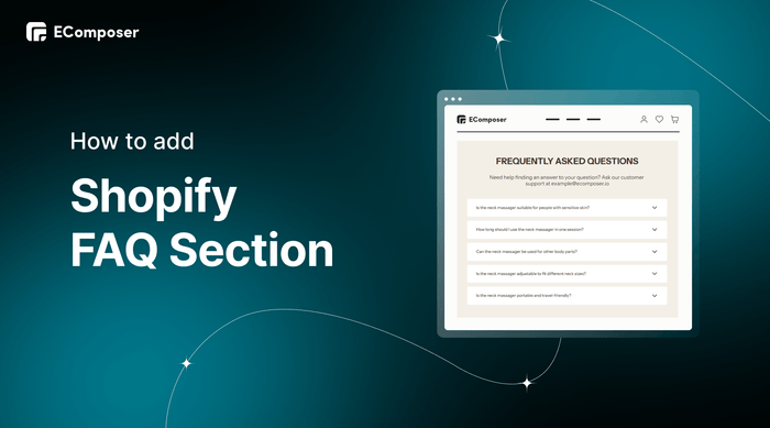 How to Add & Customize a Shopify FAQ Section in Minutes – EComposer