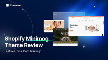 Shopify Minimog Theme Review: Features, Pros, Cons & Ratings – EComposer