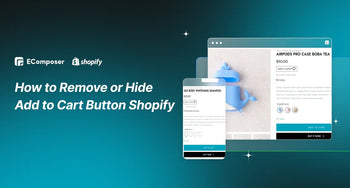 5 Ways to Remove or Hide Add to Cart Button Shopify – EComposer