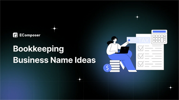 280+ Bookkeeping Business Name Ideas That Count [2026] – EComposer