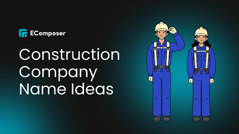 207 Construction Company Name Ideas That Build Success Fast – EComposer