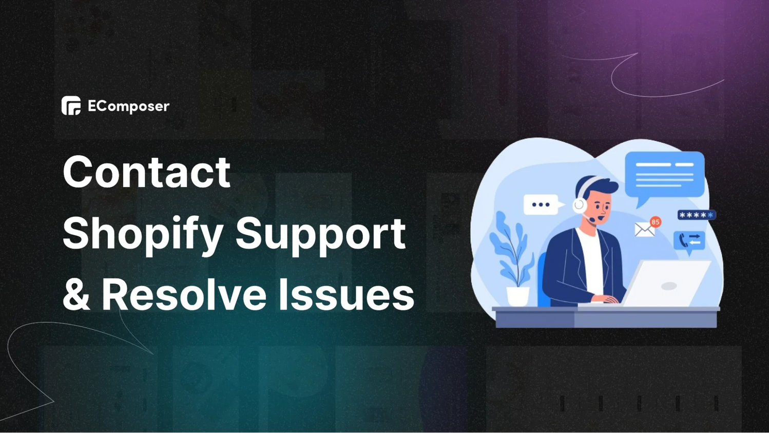 6 Quick Ways To Contact Shopify Support & Resolve Issues – EComposer