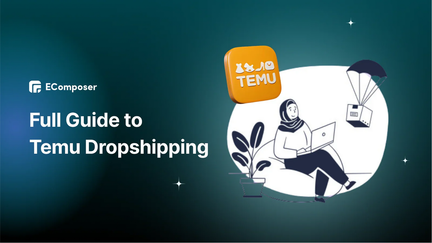 Temu Dropshipping: Step-by-Step Guide for Beginners [2025] – EComposer