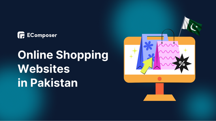 The Best Online Shopping Websites in Pakistan for 2026 – EComposer