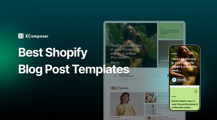20+ Best Shopify Blog Templates & Examples to Get Inspired – EComposer