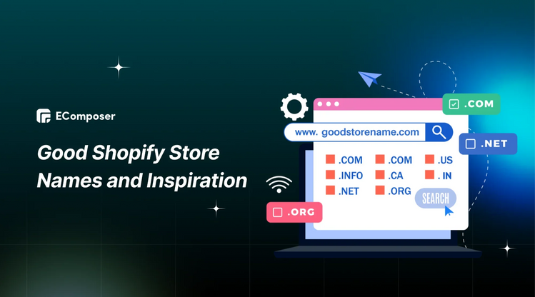 101+ Good Shopify Store Names and Inspirations [2025] – EComposer