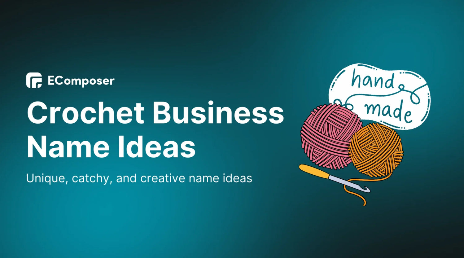 [350+] Unique Crochet Business Names For Modern Crafters – EComposer