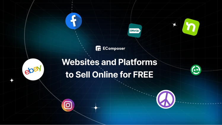 Top 16+ Websites to Sell Online for FREE – EComposer