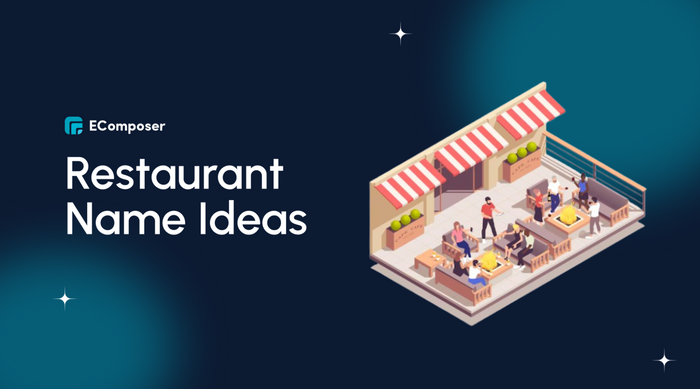 500+ Best Restaurant Name Ideas for Every Cuisine – EComposer