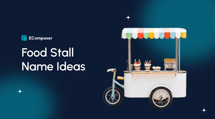 300+ Creative Food Stall Name Ideas To Capture Attention – EComposer