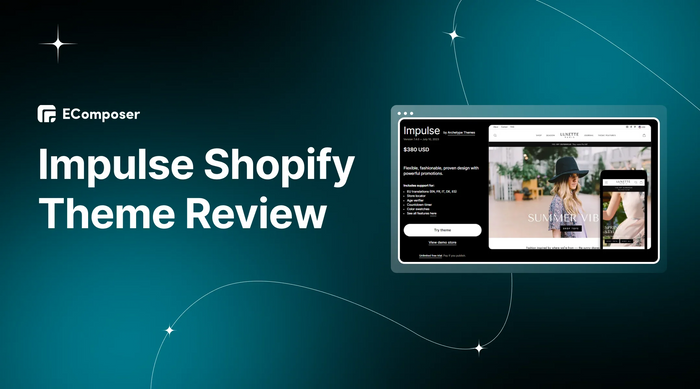 Impulse Shopify Theme Review: Features, Pros, Cons & Ratings – EComposer