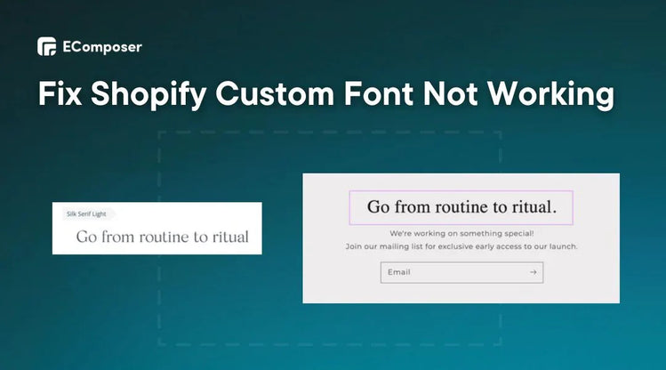 Shopify Custom Font Not Working? Troubleshooting Tips – EComposer