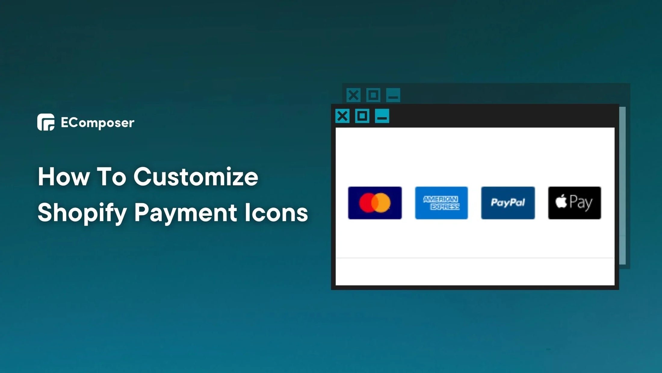 How To Customize Shopify Payment Icons? (Error & Solution) – EComposer